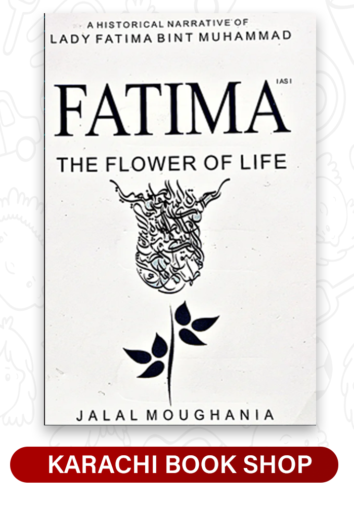 Fatima: The Flower of Life Book by Jalal Moughania – karachibookshop